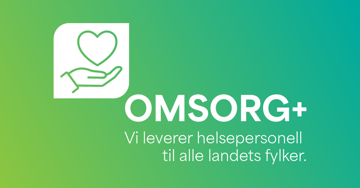OMSORG+ Vi leverer helsepersonell til alle landets fylker